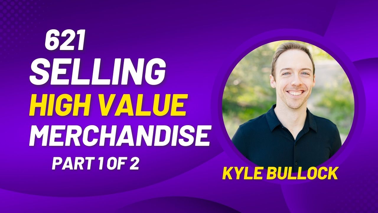 621 Selling High Value Merchandise 1 of 2 Kyle Bullock - Train Retail